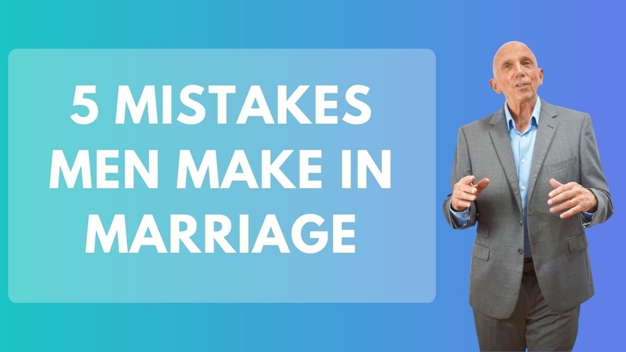 5 Mistakes Men Make in Marriage