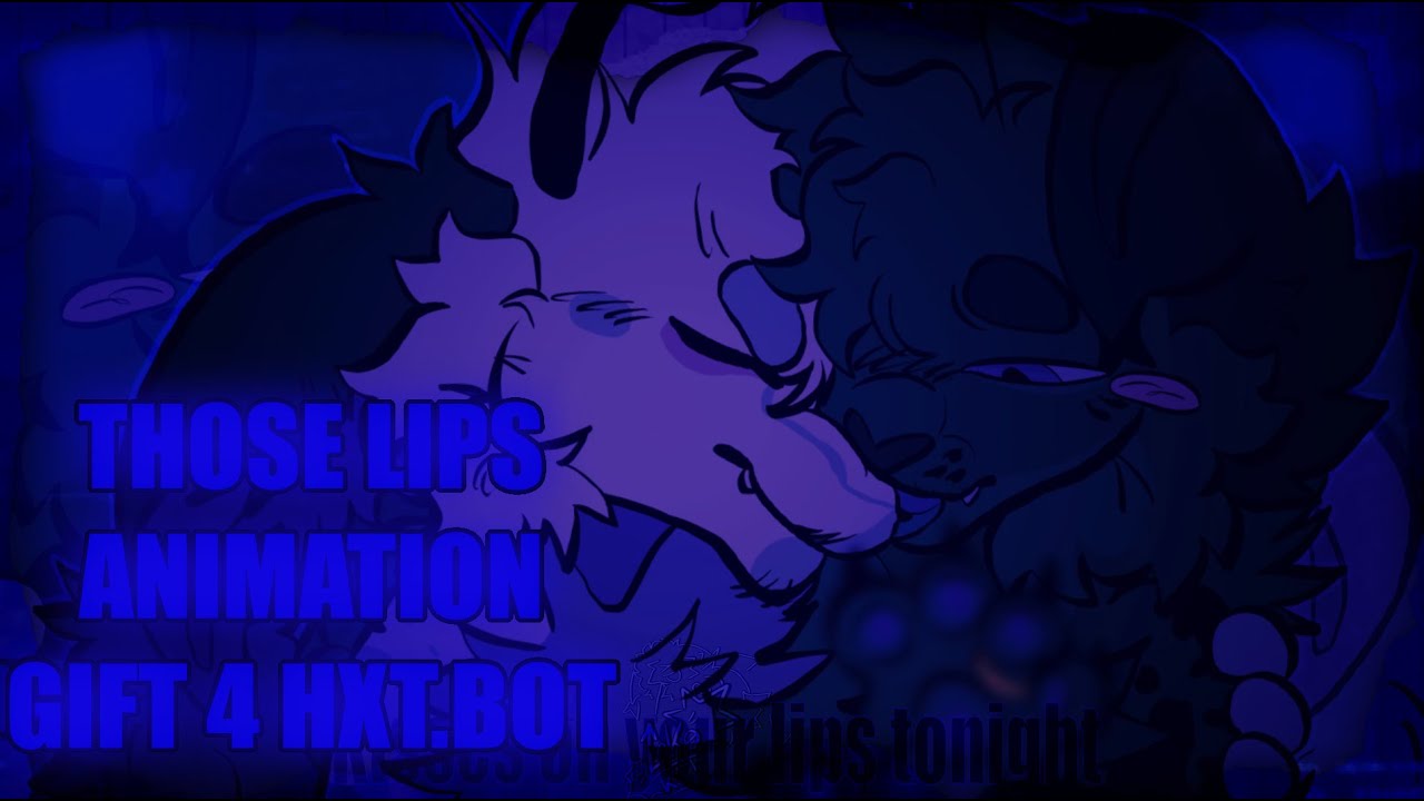 THOSE LIPS | animation | gift