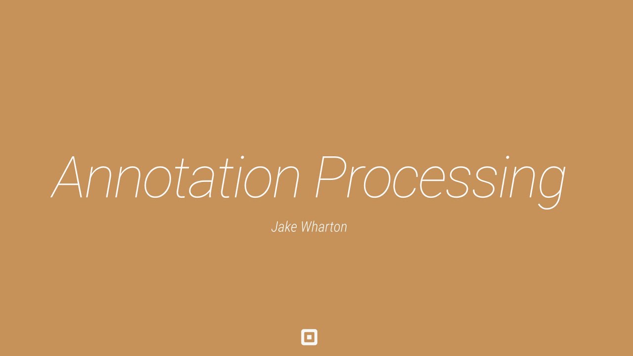 Android Tech Talk: Annotation Processing Boilerplate Destruction