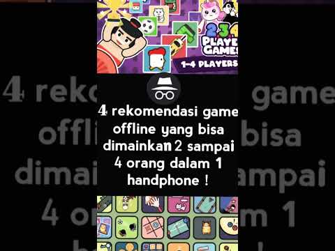 Rekomendasi game offline yang bisa dimainkan 2 sampai 4 orang dalam 1 handphone