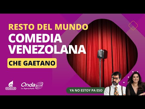 ¿Cómo la comedia venezolana hace reír al mundo entero?|Che Gaetano|#yanoestoypaeso