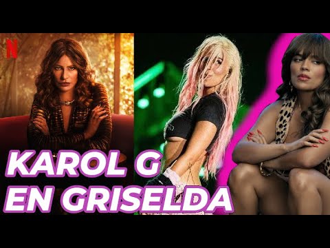 Griselda (Netflix) || Participación de Karol G