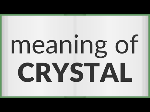 Crystal | meaning of Crystal