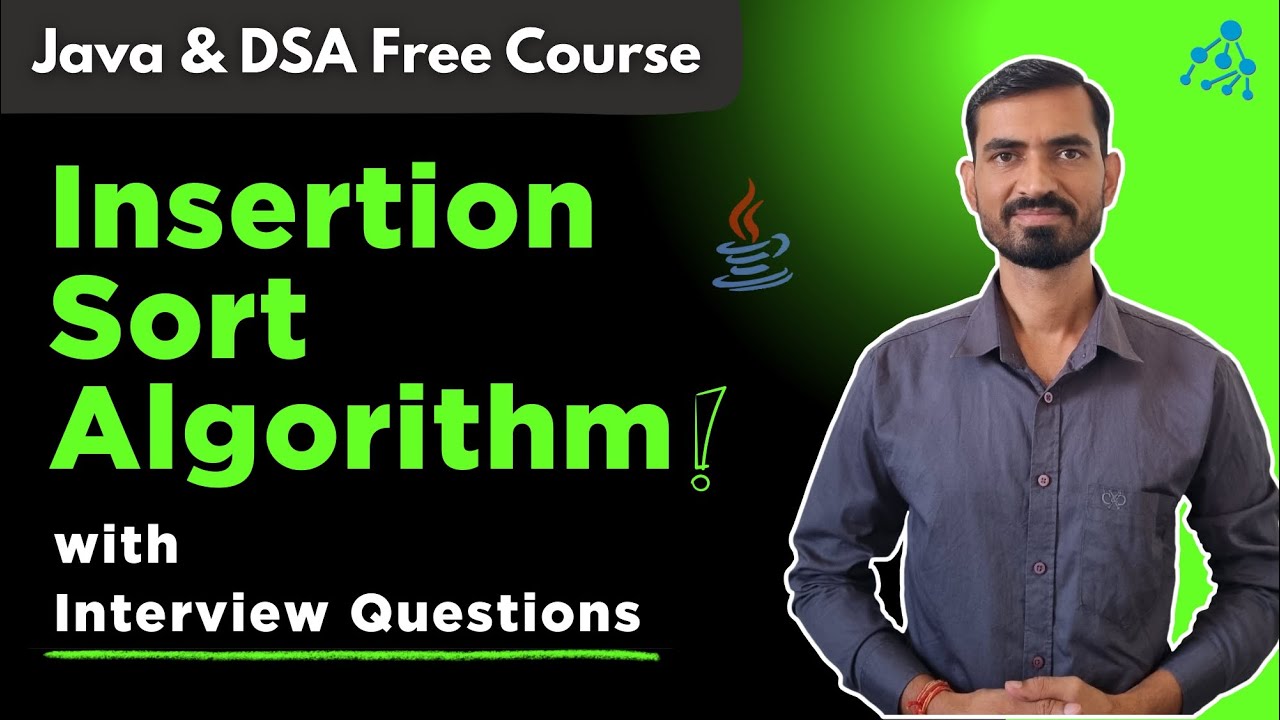 Insertion Sort Algorithm in Java | Theory + Code + Interview Questions | DSA Tutorial