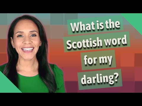 What is the Scottish word for my darling?