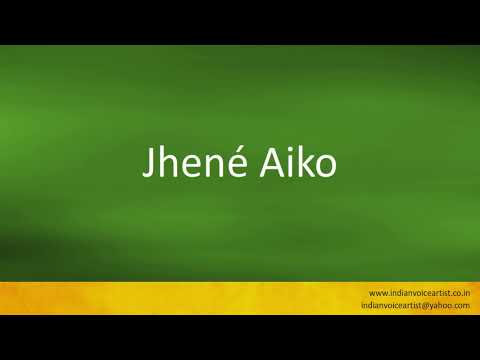How to pronounce "Jhené Aiko".