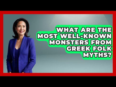 What Are The Most Well-known Monsters From Greek Folk Myths? - TalkingSoutheastEurope