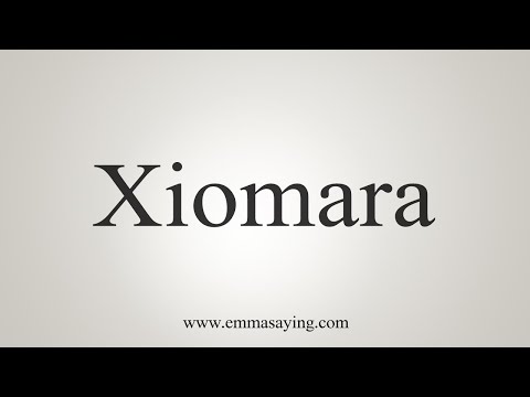 How To Say Xiomara