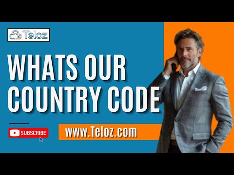 What's Our Country Code? Everything You Need to Know | Teloz