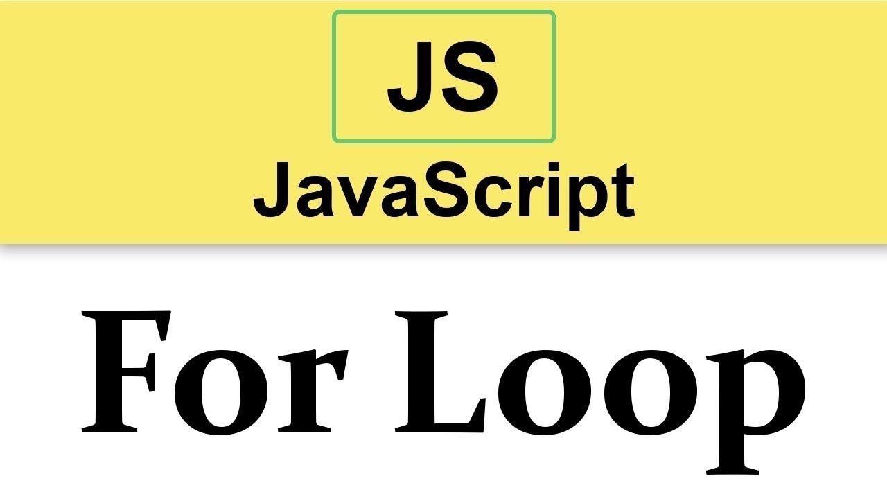 #11 JavaScript Tutorial | For Loop  2019