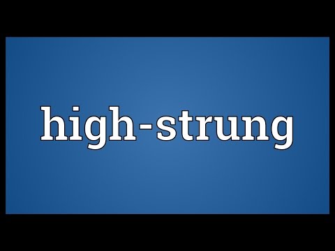 High-strung Meaning