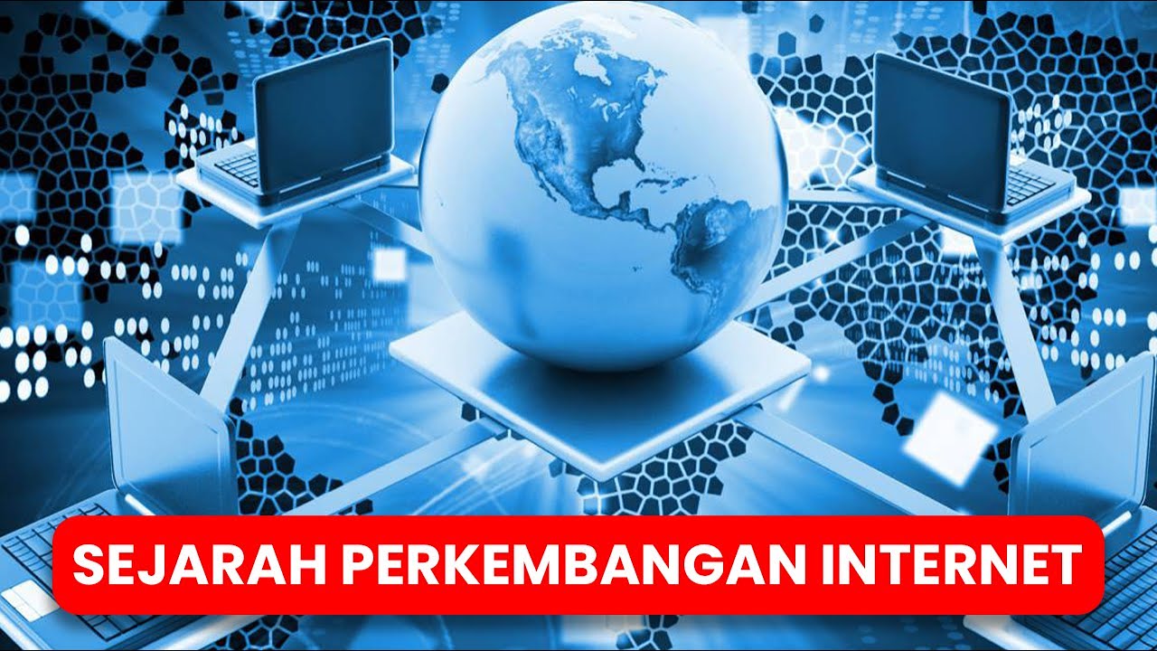 Sejarah Perkembangan Internet