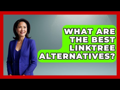 What Are The Best Linktree Alternatives? - Marketing and Advertising Guru