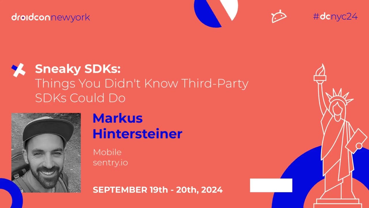 Things You Didn't Know Third-Party SDKs Could Do - Markus Hintersteiner | droidcon New York 2024