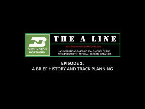 The Burlington Northern "A LINE" IN HO SCALE VIDEO SERIES EP1