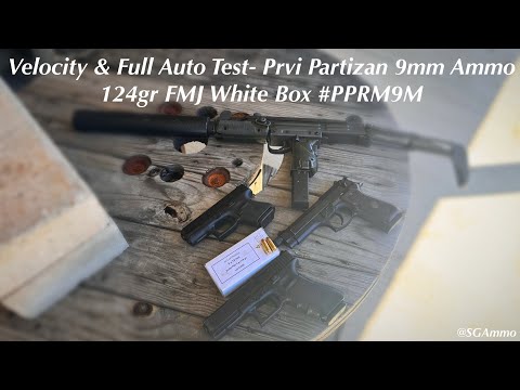 Velocity & Full Auto Test @SGAmmo - Prvi Partizan 9mm Ammo 124gr FMJ White Box #PPRM9M