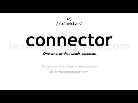 Pronunciation of Connector | Definition of Connector