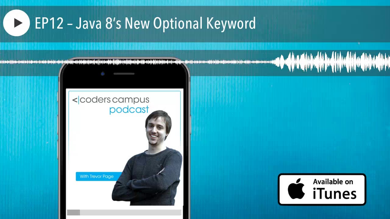 EP12 – Java 8’s New Optional Keyword