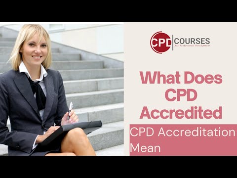 What Does CPD Accredited Mean | CPD Accreditation Mean | CPD Courses