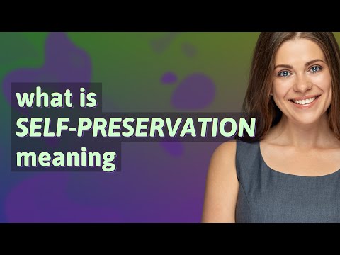 Self-preservation | meaning of Self-preservation