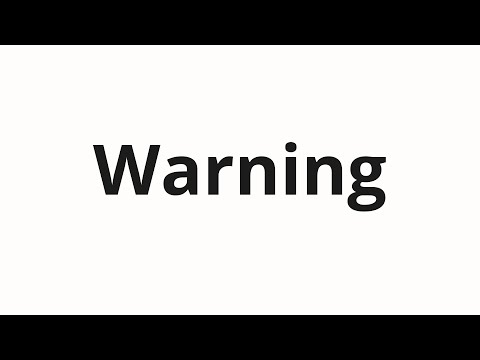 How to pronounce Warning