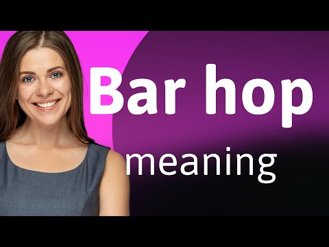 Hopping Through the Night: The Meaning of "Bar Hop"