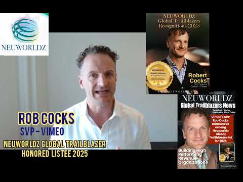Testimonial - Vimeo's SVP Rob Cocks on Neuworldz Global Trailblazer Recognitions