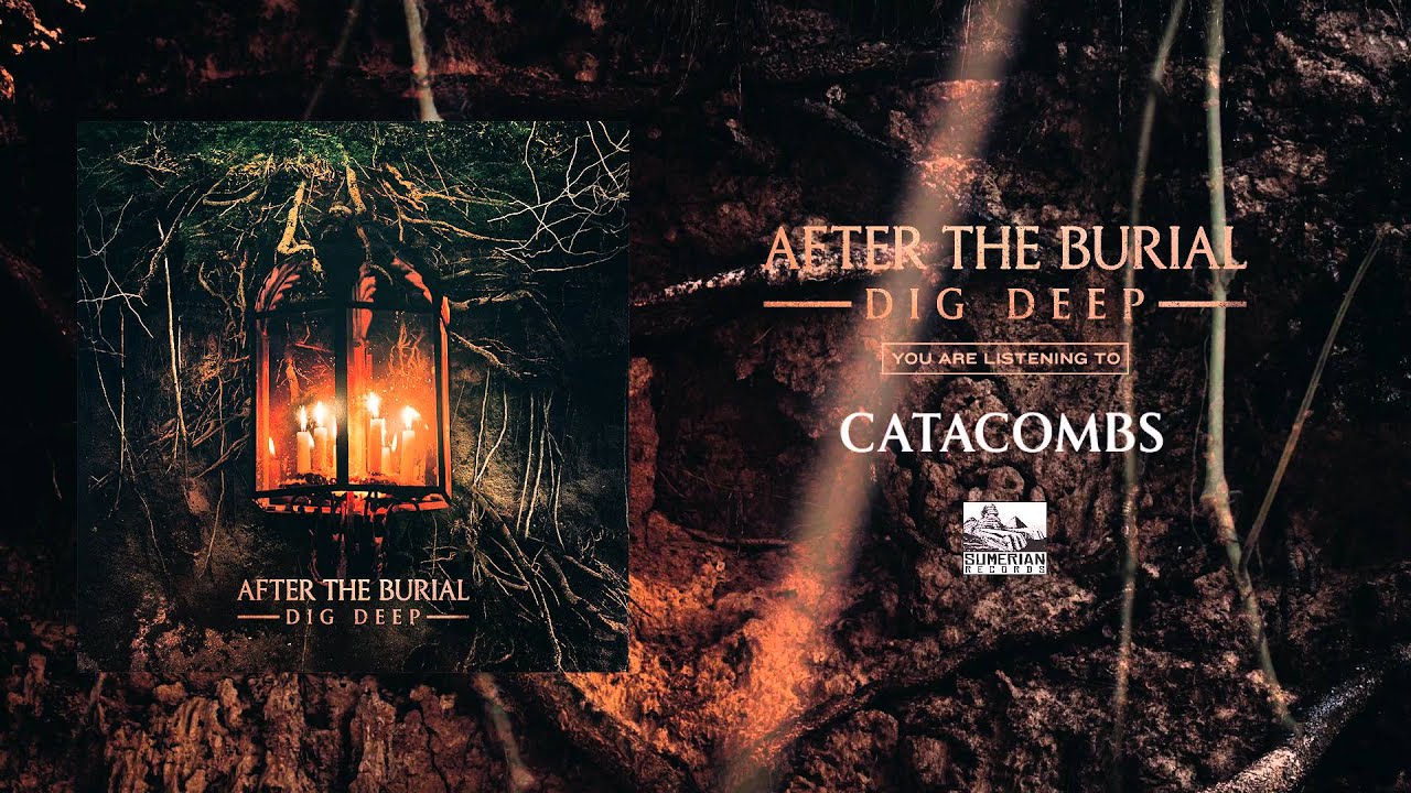 AFTER THE BURIAL - Catacombs