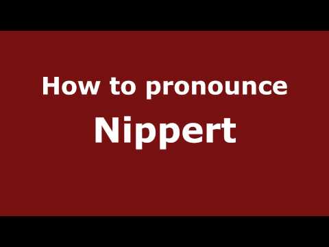 How to Pronounce Nippert - PronounceNames.com