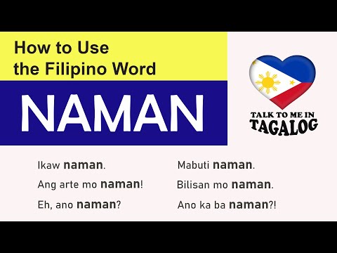 NAMAN - How to Use the Filipino Word 'Naman' | Tagalog-English Grammar Lesson | Speak Filipino 🇵ðŸ‡