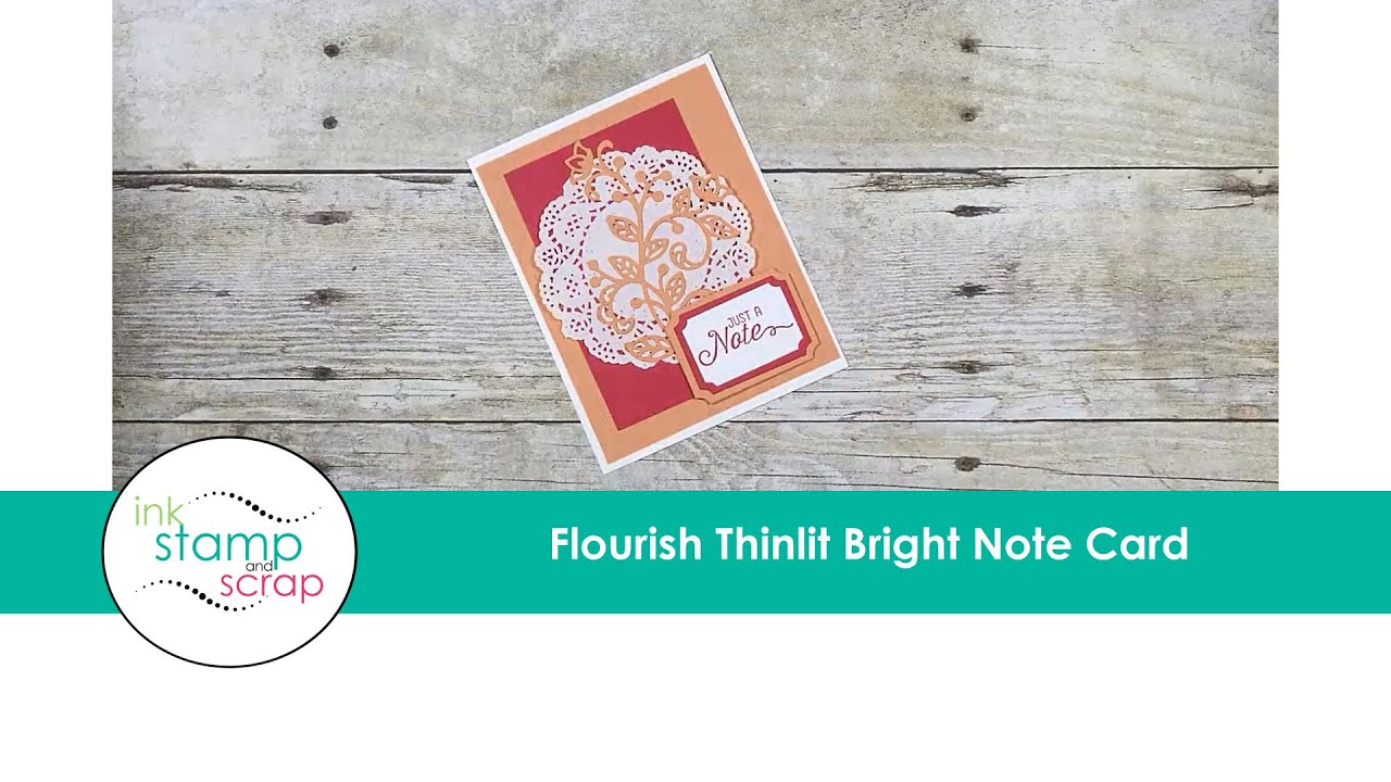 STAMPIN UP FLOURISH THINLIT NOTE CARD
