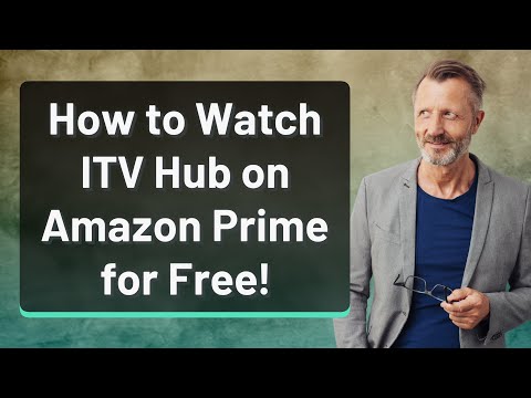 How to Watch ITV Hub on Amazon Prime for Free!
