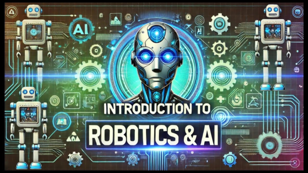 Introduction to Robotics and AI: Unlocking the Future of Innovation.