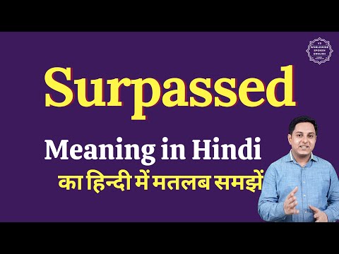 Surpassed meaning in Hindi | Surpassed ka matlab kya hota hai