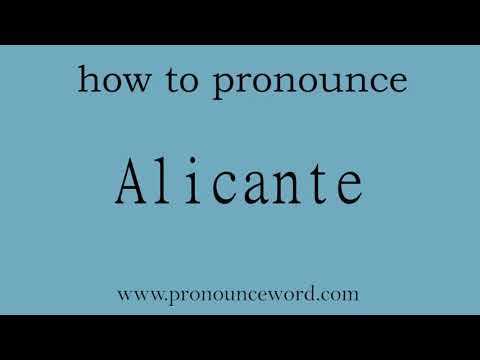 how to pronounce the english word Alicante.amazing resource.learn from me.