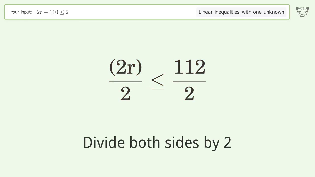 2r-110 less than or equal to 2 - Solve linear inequalities with one unknown