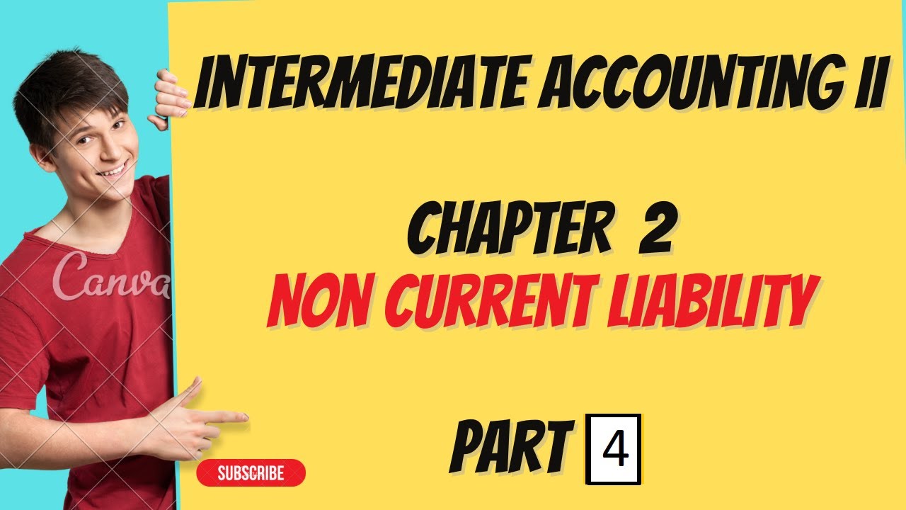 Non Current liability | Intermediate accounting I Chapter 2 | Part 4 Special Issues on Note Payable
