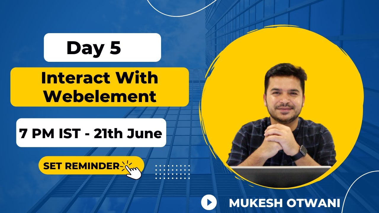 Day 5 -  How To Interact With WebElements In Selenium