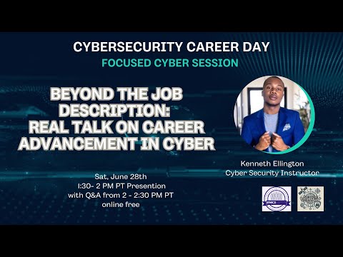 Cyber Connect: Focused Cyber Session with Kenneth Ellington on Real Talk on Career Advancement