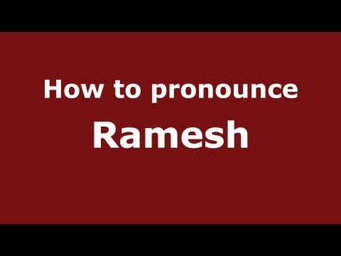 How to Pronounce Ramesh - PronounceNames.com
