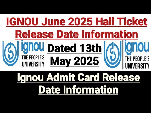 IGNOU June 2025 Hall Ticket Release Date Information || Ignou Admit Card Information