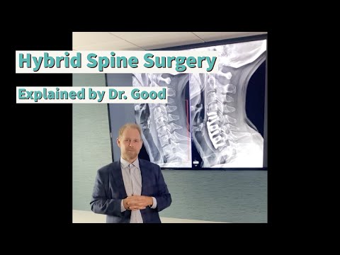 Hybrid Spine Surgery, Explained by Spine Surgeon Dr. Good