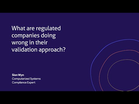 What validated companies are getting wrong with their validation approach