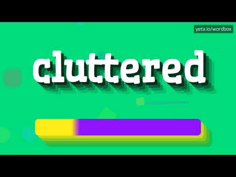 HOW PRONOUNCE CLUTTERED! (BEST QUALITY VOICES)