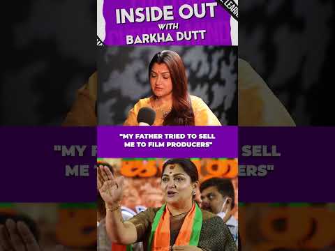 Khushbu Sundar | "Rs. 25,000 For One Night; My Father Tried To Sell Me Sexually" | Barkha Dutt