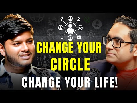 Change your Circle, Transform Your Life | Secret to Success! | Ft Yash Singh | Podcast