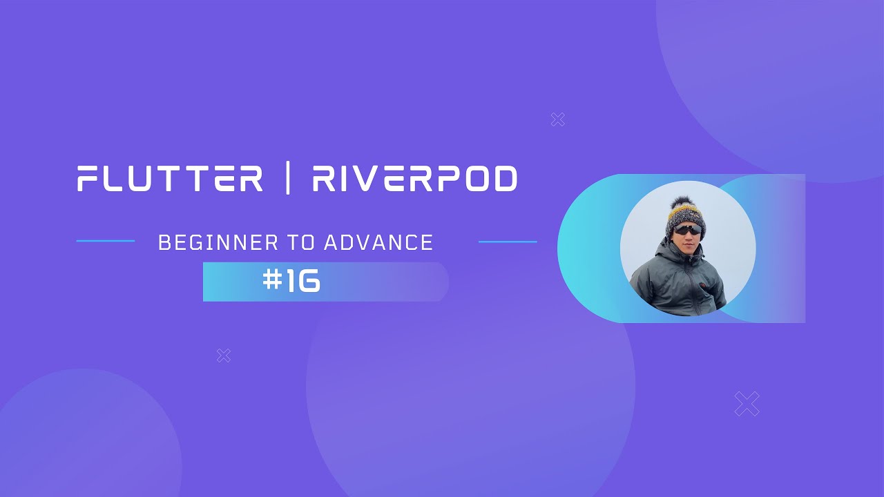 Part 16 | Flutter | Getting Started With Riverpod - Stream Provider