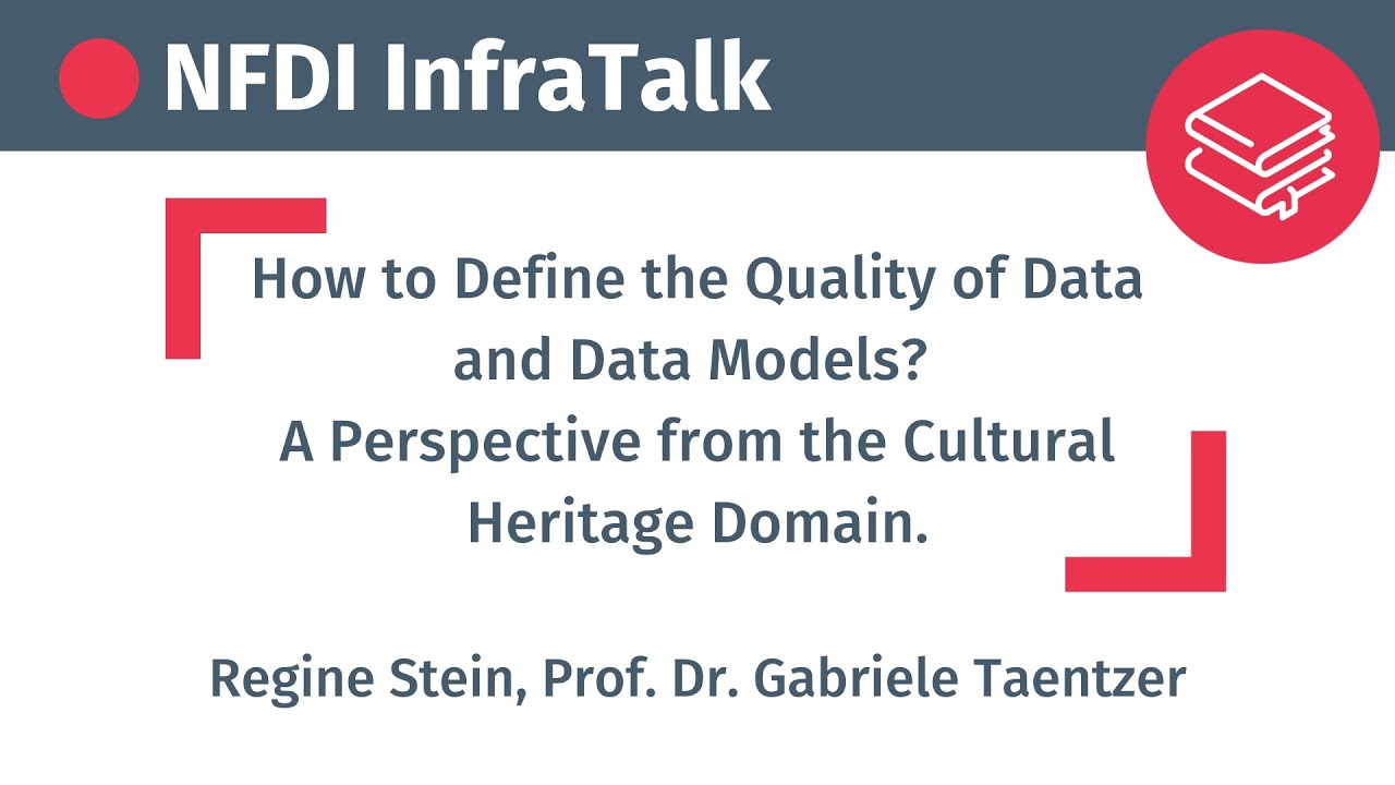 NFDI InfraTalk: How to Define the Quality of Data and Data Models? (6 March 2023)