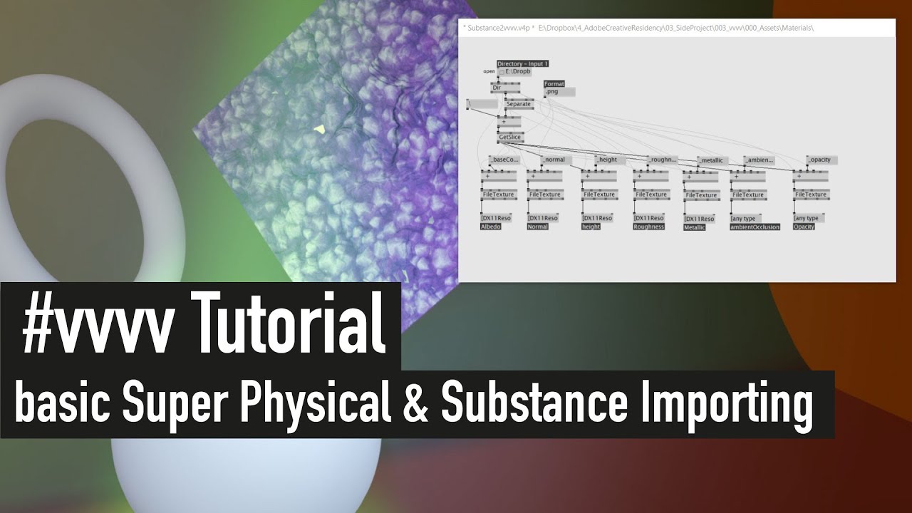 vvvv beta Tutorial | Super Physical & Importing Substance Material