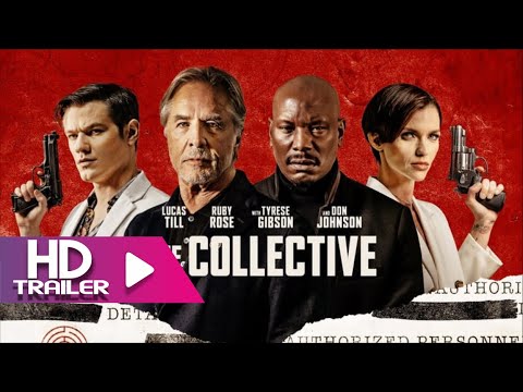 THE COLLECTIVE (2023) - Official Trailer | Lucas Till | Don Johnson | Tyrese Gibson | Ruby Rose